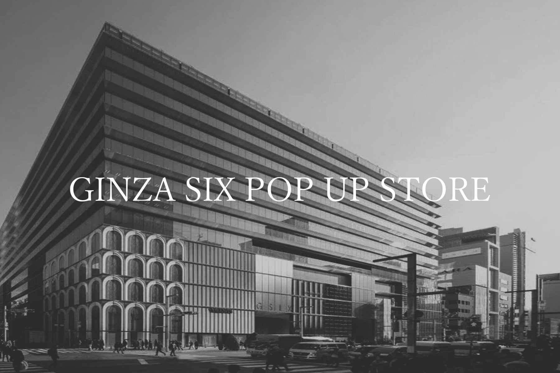 GINZA SIX POP UP開催のお知らせ – IRAL